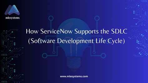 How Servicenow Supports The Software Development Life Cycle Sdlc Mle Systems Servicenow