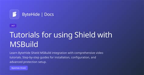 Shield Msbuild Tutorials Net Video Learning Guide Bytehide