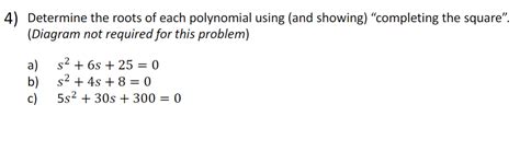 Solved 4 Determine The Roots Of Each Polynomial Using And