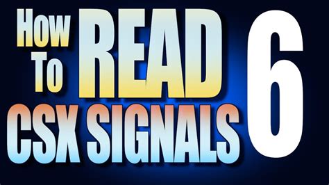 How To Read CSX Signals Part 6 YouTube