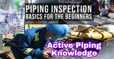 Basic Piping Inspection Engineer Responsibility
