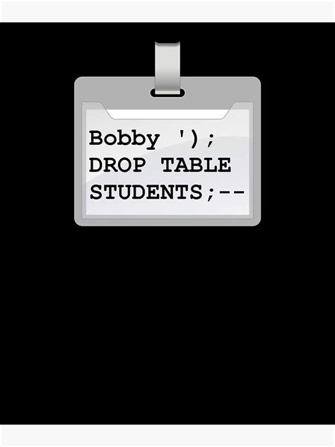 Funny Sql Programmer Database Admin Dba Cs Bobby Tables Poster For