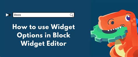 How To Use Widget Options In Block Widget Editor