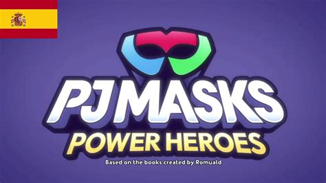 PJ Masks Power Heroes Intro Español Castilian Spanish YouTube