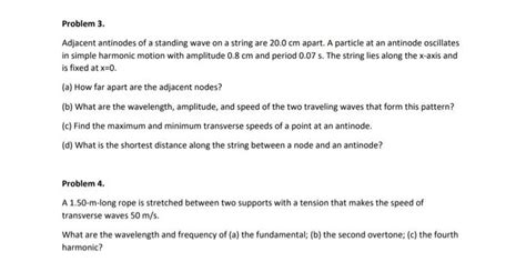 Solved Problem Adjacent Antinodes Of A Standing Wave On A Chegg