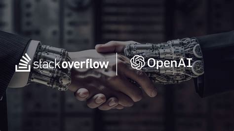 Stack Overflow And Openai Announce A Strategic Api Partnership To