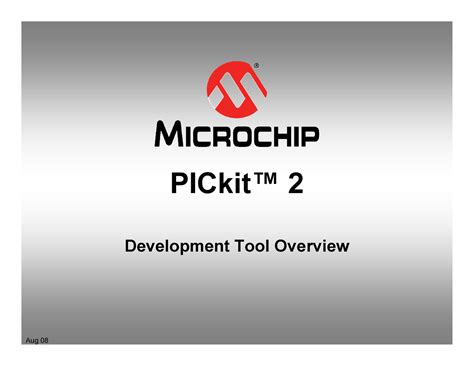 pickit 2 overview pic kit aug 08 pickit™ 2 development tool