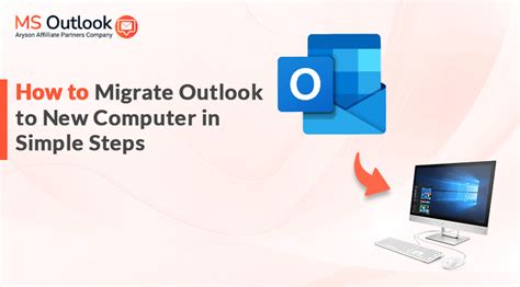 How To Migrate Outlook To New Computer In Simple Steps