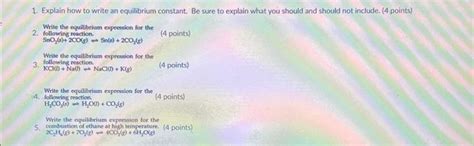 Solved 1 Explain How To Write An Equilibrium Constant Be