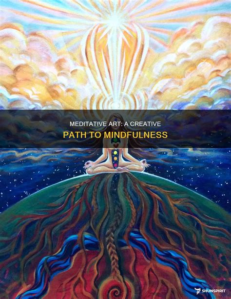 Meditative Art A Creative Path To Mindfulness Shunspirit