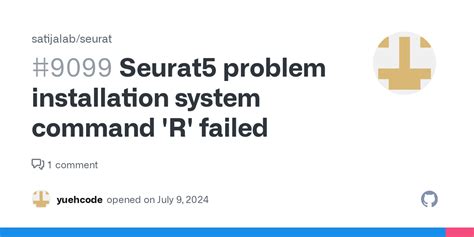 Seurat5 Problem Installation System Command R Failed · Issue 9099