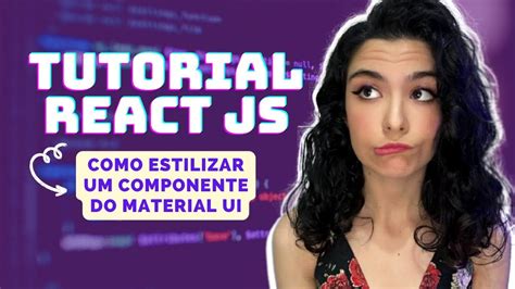 Tutorial Como Estilizar Componentes Do Material UI No React JS Passo A Passo YouTube