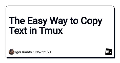 The Easy Way To Copy Text In Tmux Rdevto