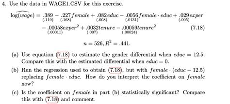 4 use the data in wage1 csv for this exercise log