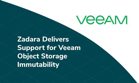 Zadara Delivers Support For Veeam Object Storage Immutability Zadara