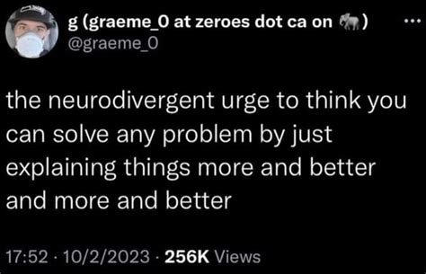 A Tweet That Reads Im The Neurodiver Urge To Think You Can Solve Any Problem By Just