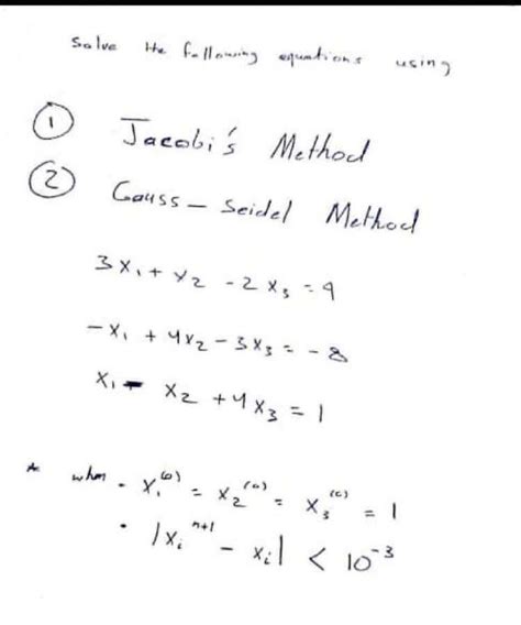 Solved Salve The Following Equations Using Jacobi S Method Chegg Com