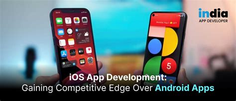 Ios App Development Why Choose Ios Over Android