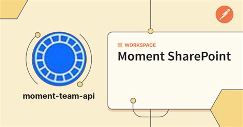 Moment Sharepoint Postman Api Network