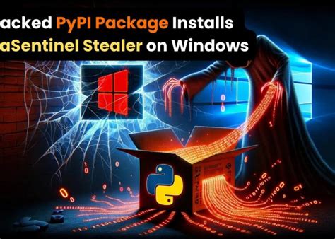Hijacked Pypi Package Installs Novasentinel Stealer On Windows Cyber
