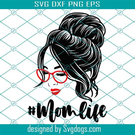 Mom Life Bun Hair Svg Mom Life Svg Mom Life Shirt Svg Bun Hair Mom Svg Messy Bun Hair Svg