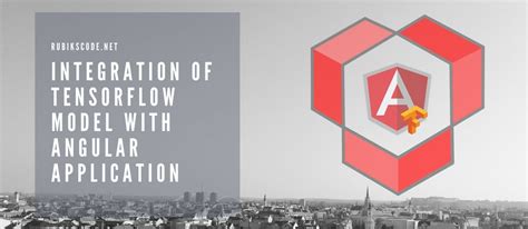 How To Integrate Tensorflow Model In Angular Application Rpython