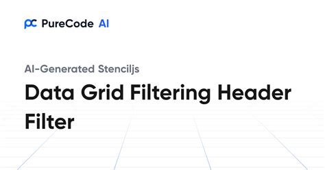 Build Stenciljs Data Grid Filtering Header Filter With Ai