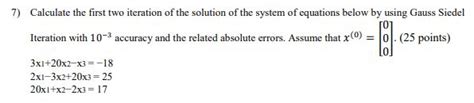 solved 7 calculate the first two iteration of the solution