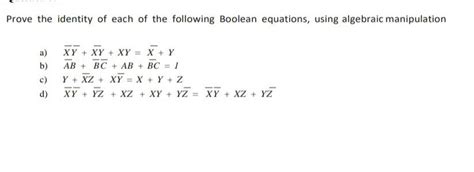 Solved Prove The Identity Of Each Of The Following Boolean