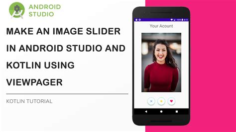 Make An Image Carousel In Android Studio And Kotlin Using ViewPager