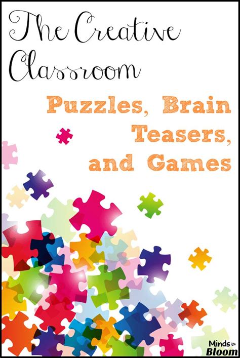 Classroom Puzzles Brain Teasers And Games For The Creative Classroom