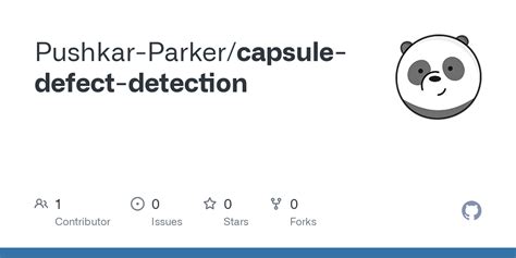 Github Pushkar Parker Capsule Defect Detection