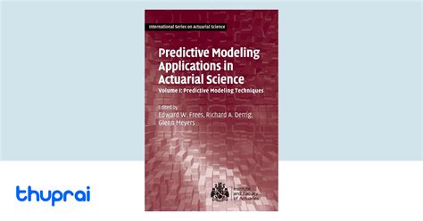 Buy Predictive Modeling Applications In Actuarial Science In Nepal