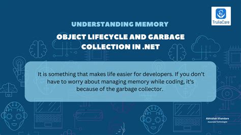 Understanding Memory Object Lifecycle And Garbage Collection In Net
