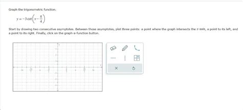 Solved Graph the trigonometric function y cot x π a Chegg com