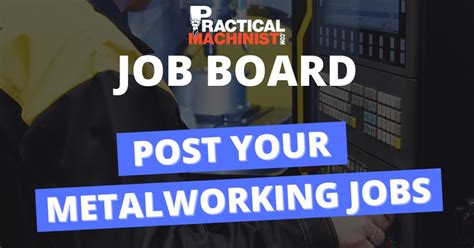 Youre Looking For Qualified Machinists And The Worlds Largest Metalworking Community Has A