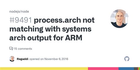 process arch not matching with systems arch output for arm · issue 9491 · nodejs node · github