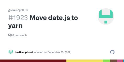 Move Datejs To Yarn · Issue 1923 · Gollumgollum · Github