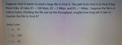 solved suppose host a wants to send a large file to host b