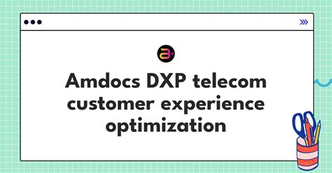 Amdocs Dxp Teardown Analysis Telecom Industry Leader Nextsprints