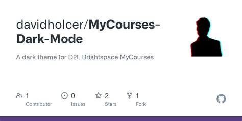 GitHub Davidholcer MyCourses Dark Mode A Dark Theme For D L Brightspace MyCourses