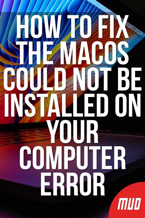 How To Fix The Macos Could Not Be Installed On Your Computer Error