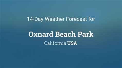 Oxnard Beach Park California Usa 14 Day Weather Forecast