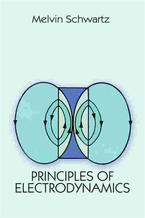 [pdf] Principles Of Electrodynamics By Melvin Schwartz Ebook Perlego
