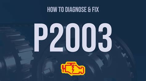 How To Diagnose And Fix P2003 Engine Code Obd Ii Trouble Code Explain Youtube