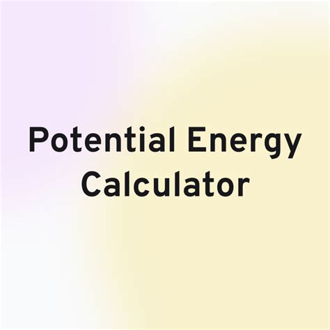 Potential Energy Calculator Hexacalculator