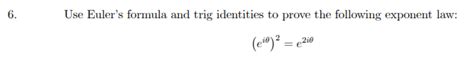 Solved Use Euler S Formula And Trig Identities To Prove Chegg