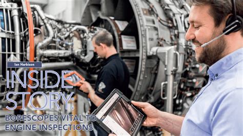Inside Story Borescopes Vital To Engine Inspections Aviation Maintenance Magazine