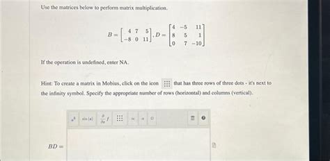 Use The Matrices Below To Perform Matrix