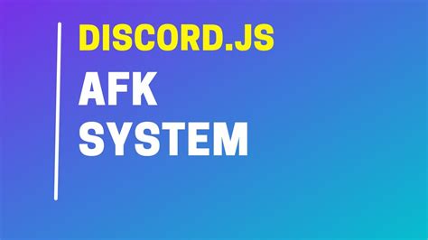 Discord Js Afk System Tutorial Youtube